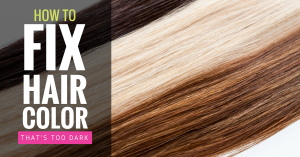 Simple Ways to Fix Hair Color That’s Too Dark – Savvy Beauty Guide